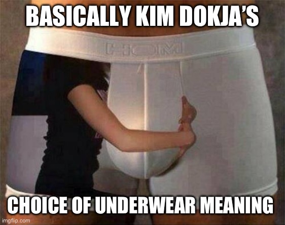 Nut hugging underwear - Imgflip