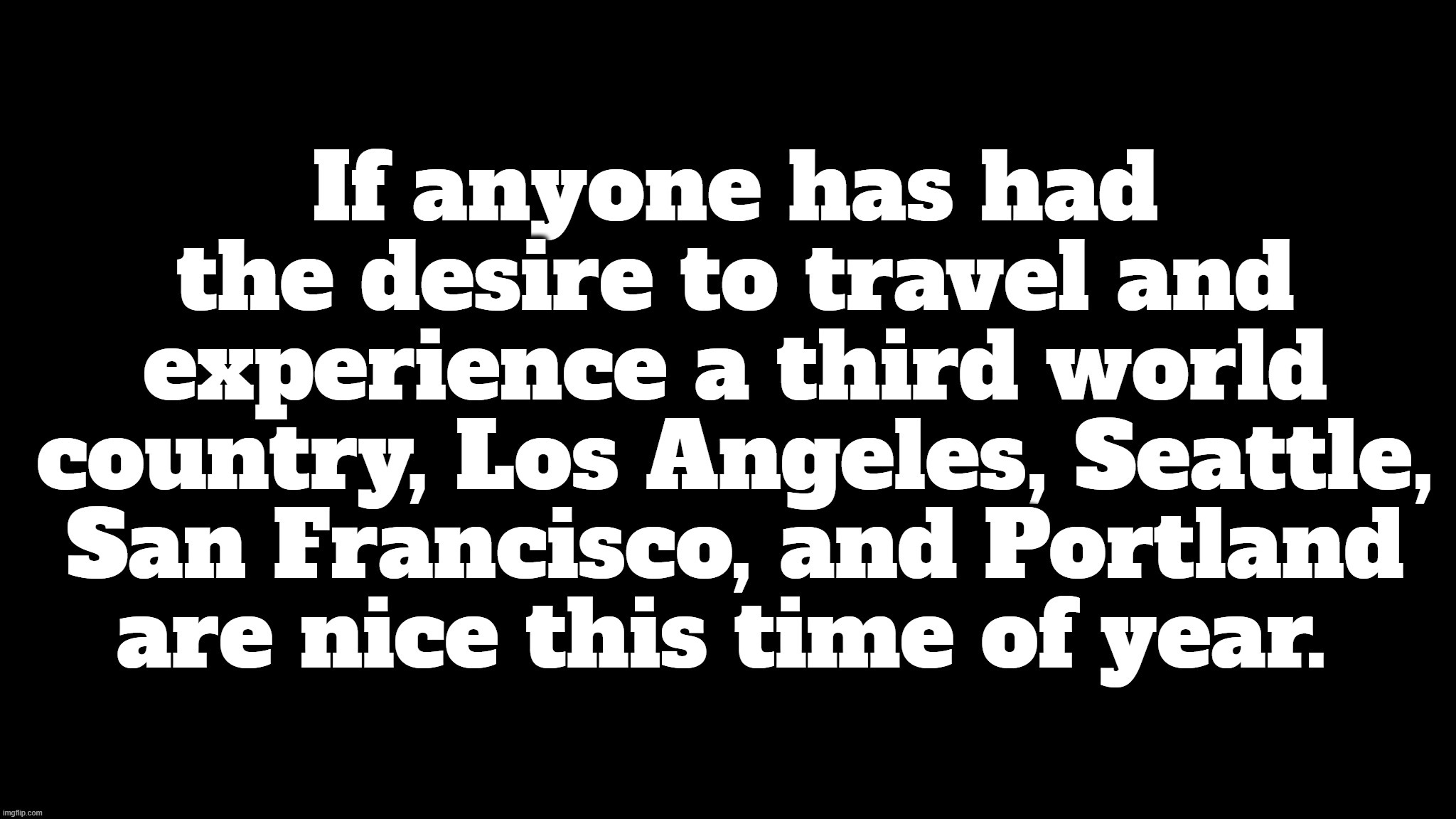 Third World Shithole Travel Destinations - Imgflip