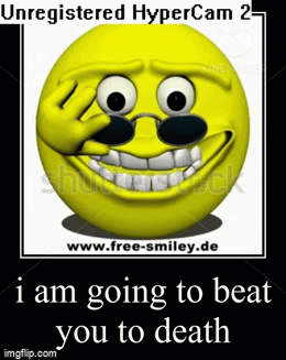 I am going to beat you to death - Imgflip