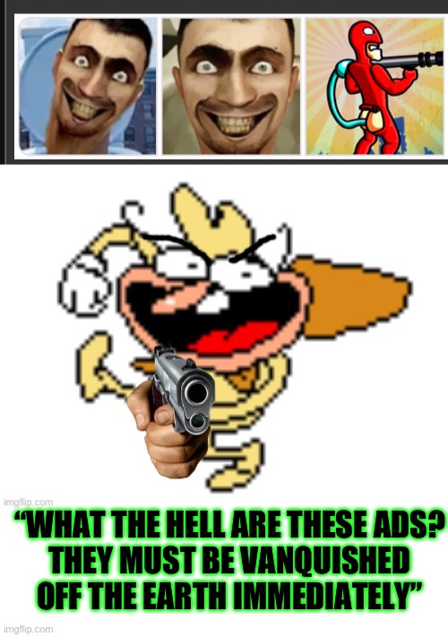 I have seen weird ads before but this might be the worst - Imgflip