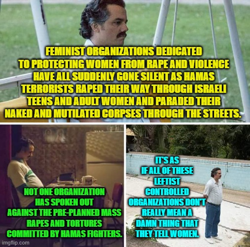 Have any leftist women . . . noticed this about THEIR feminist ...