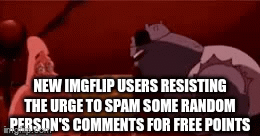 new Imgflip users be like - Imgflip