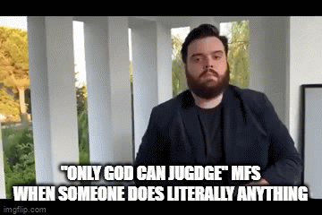 The most judgemental people I've ever met - Imgflip