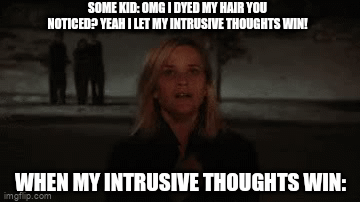 Intrusive thoughts - Imgflip