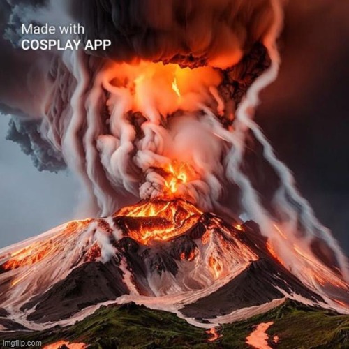 Volcanoe. - Imgflip