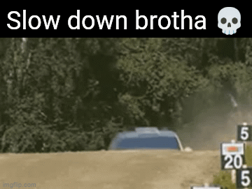 Bro too fast - Imgflip