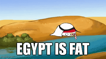 Egypt is very fat - Imgflip