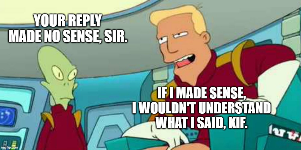 Zapp Brannigan - Imgflip