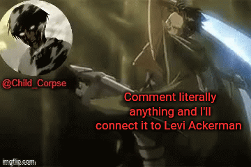 Child_Corpse's Levi Ackerman template - Imgflip