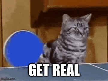 get real - Imgflip
