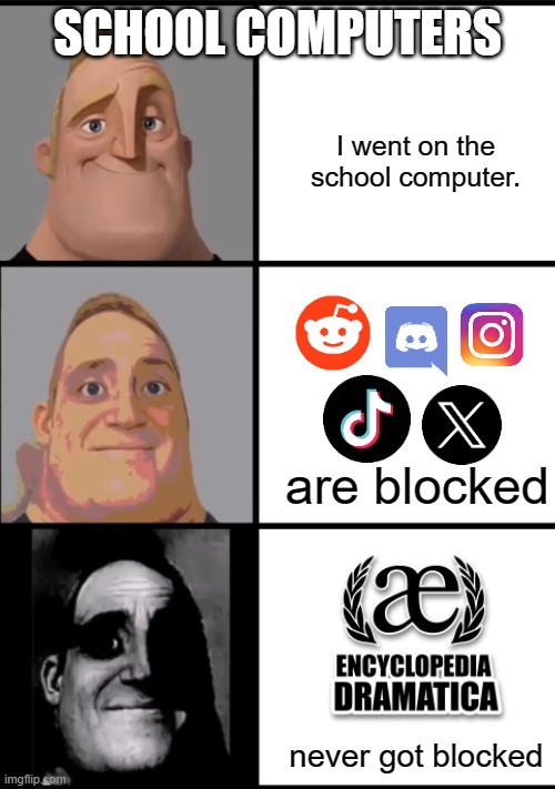 True Meme, ED was never blocked on my School Computer - Imgflip