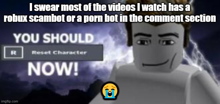 you should reset character NOW! - Imgflip