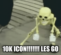 10K ICON NOW - Imgflip