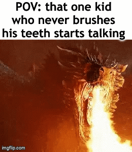 Like damn brush yo teeth. - Imgflip