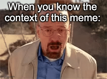 Breaking Bad meme - Imgflip