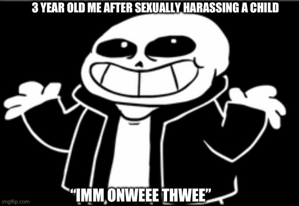 I’m only three - Imgflip