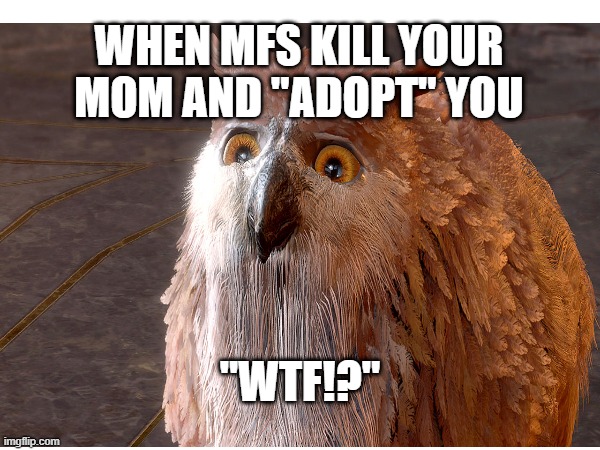 When MFs kill your mom - Imgflip