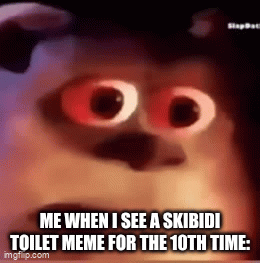 Im tired of skibidi toilet memes bro - Imgflip