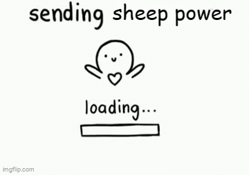 Sending Sheep Power - Imgflip