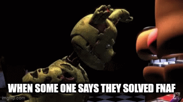 Springtrap hold up - Imgflip