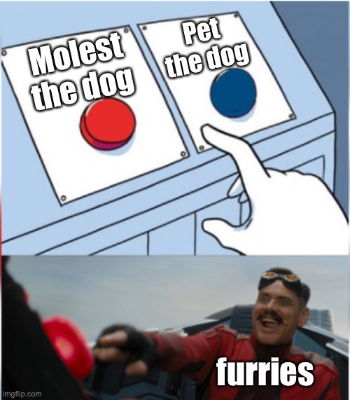 Robotnik Pressing Red Button - Imgflip