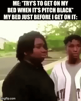 Does this happen to everyone or just me? - Imgflip