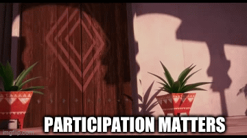 Participation matters - Imgflip
