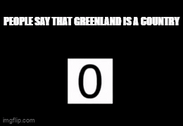 Greenland is danish - Imgflip