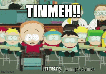 Timmeh! - Imgflip