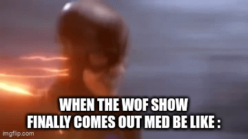 Wof show - Imgflip