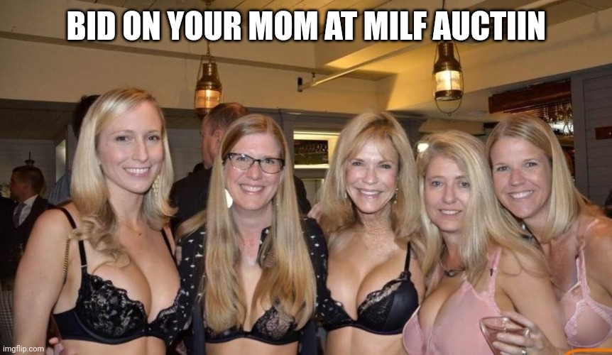Milfs - Imgflip