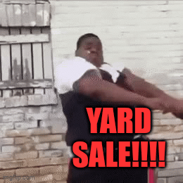 YARD SALE!!! - Imgflip