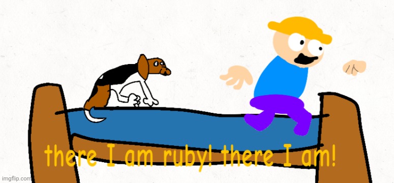 (end note: THERE I AM RUBY) - Imgflip