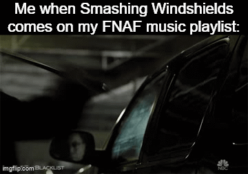 But hey! Don't go out and about smashing windshields! - Imgflip
