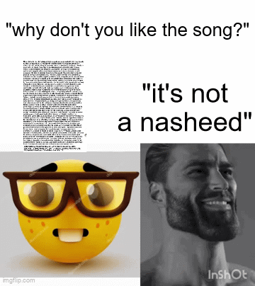 nasheeds are better - Imgflip