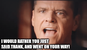 Say Thank you. - Imgflip