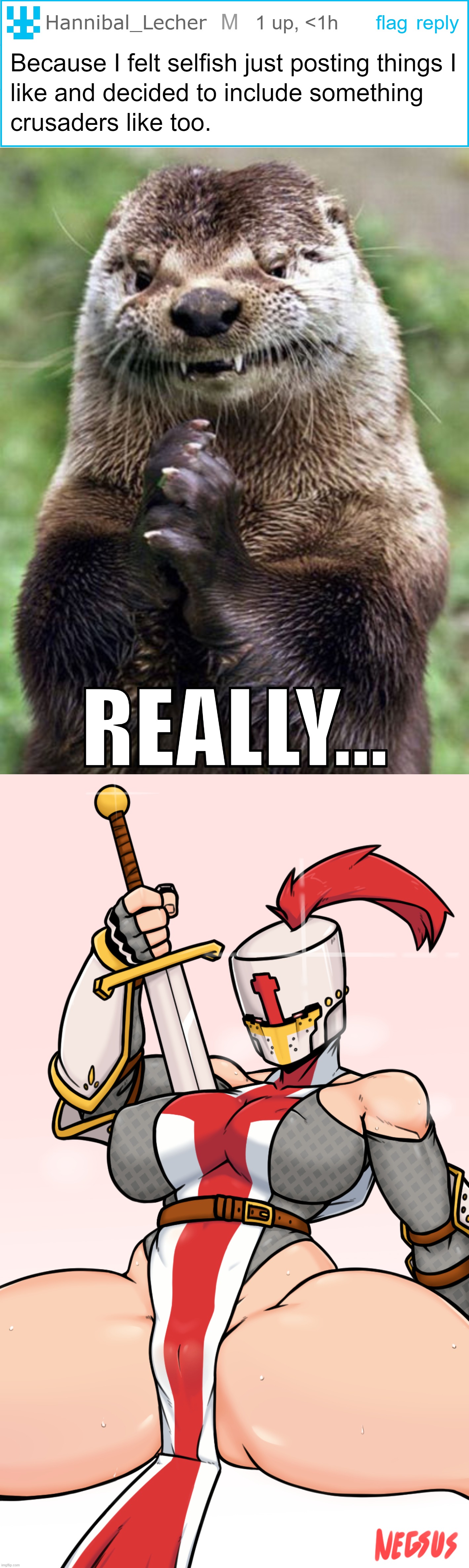 Well, Here's a better idea. xD - Imgflip