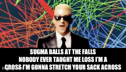 I’m gonna stretch your sack across - Imgflip
