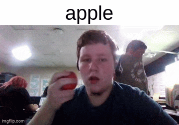 Me Eating Apple while staring at you - Imgflip