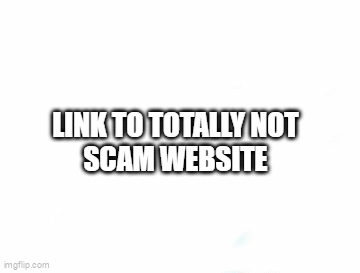 Totally not scam website - Imgflip