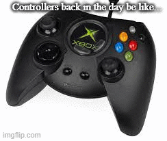 OG Controllers - Imgflip