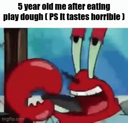 Play dough = bad - Imgflip