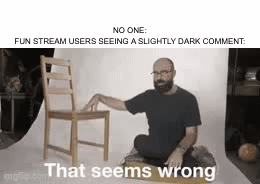 They alway descend on the dark comments like a pack of wolves. - Imgflip