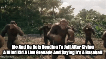 me and da bois be like - Imgflip