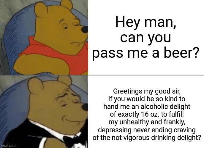 Tuxedo Winnie The Pooh Meme - Imgflip