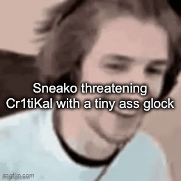Sneako was immediately shook - Imgflip
