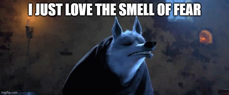 i just love the smell of fear - Imgflip