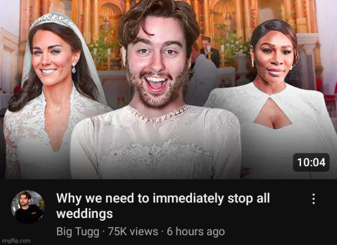 I wanna see him wear a wedding dress - Imgflip