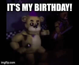 it's my birthday! (November 27) - Imgflip