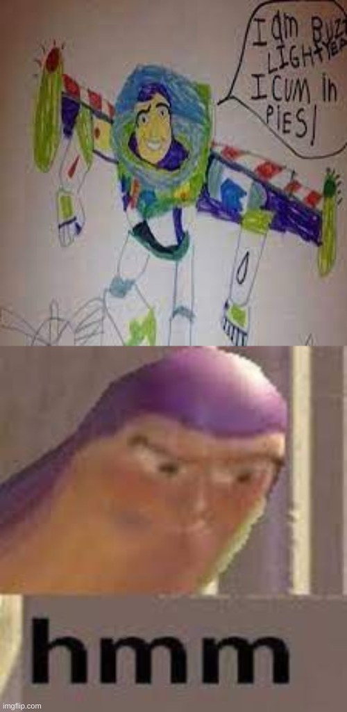 I am Buzz Lightyear I Cum in Pies - Imgflip